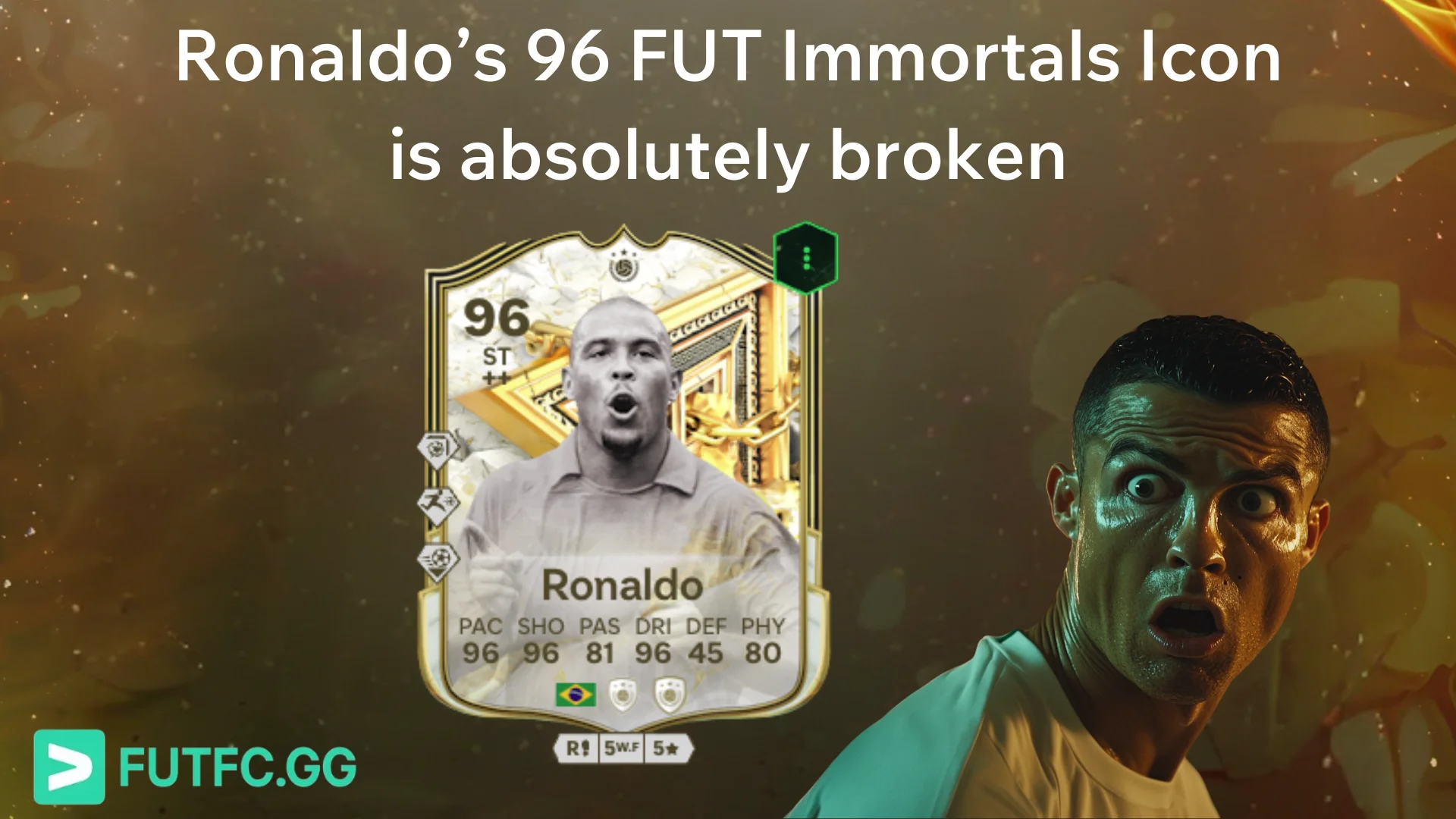 Ronaldo’s 96 FUT Immortals Icon is absolutely broken ⇒ FUTFC